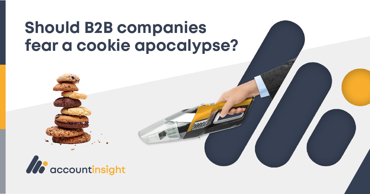 Should B2B companies fear a B2B cookie apocalypse in 2024? - AccountInsight